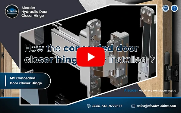 How to install concealed door closer hinges? - Aleader Machinery
